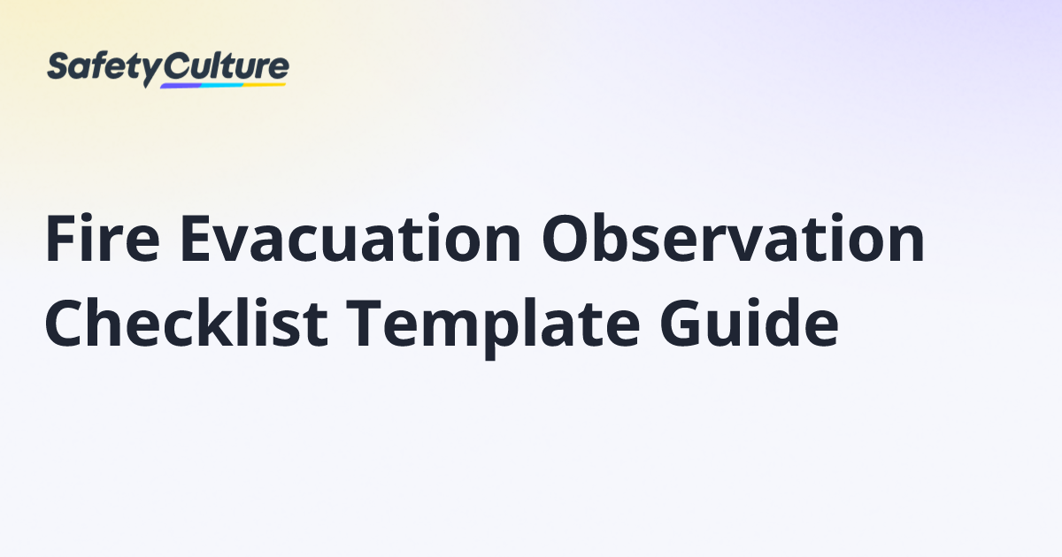 Fire Evacuation Observation Checklist Template Guide | Free Template