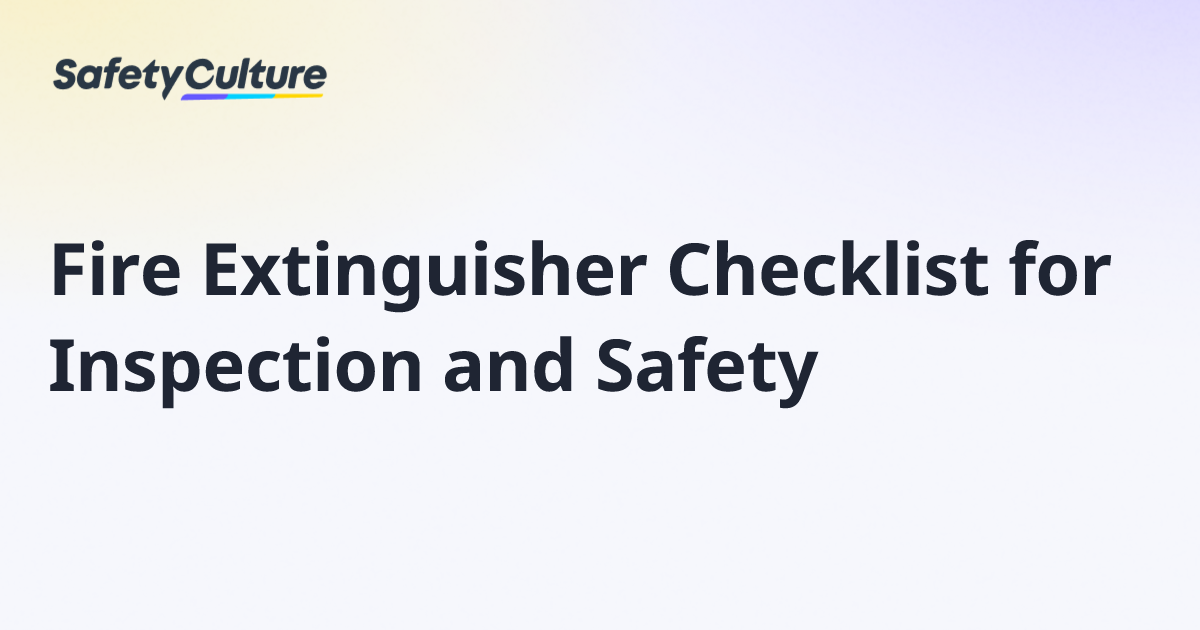 Fire Extinguisher Checklist for Inspection and Safety | Free Template