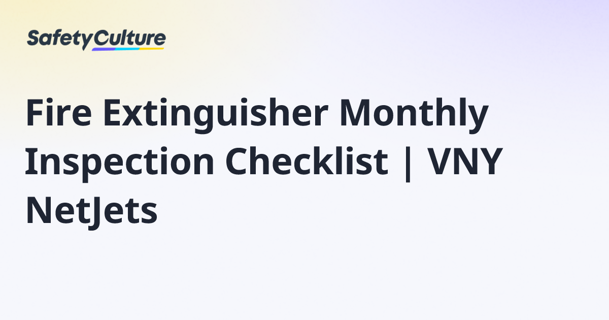Fire Extinguisher Monthly Inspection Checklist | VNY NetJets | Free ...