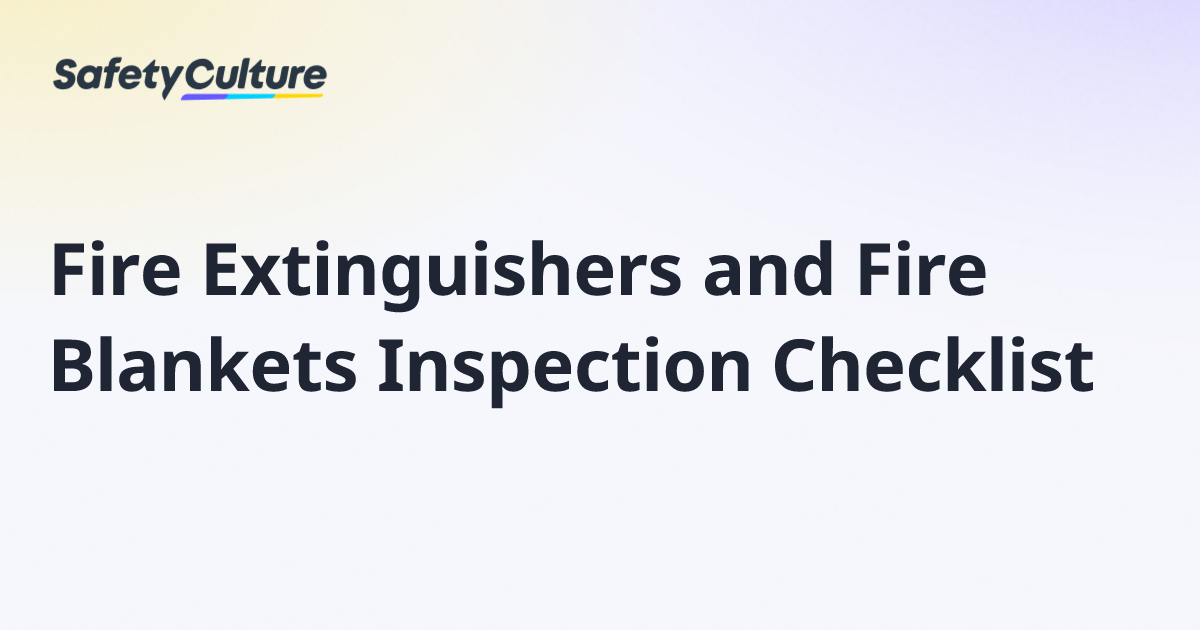 Fire Extinguishers and Fire Blankets Inspection Checklist | Free Template