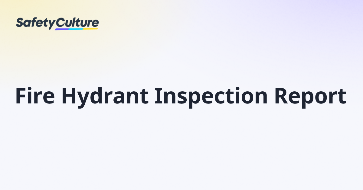 Fire Hydrant Inspection Report | Free Template