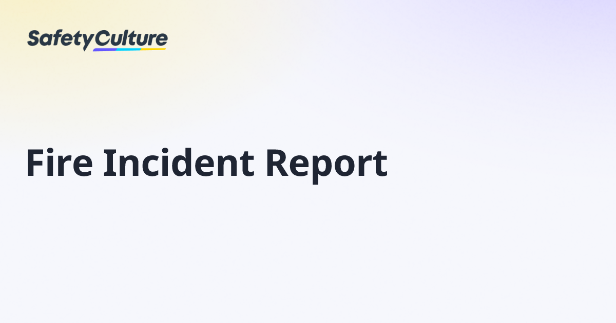 Fire Incident Report | Free Template