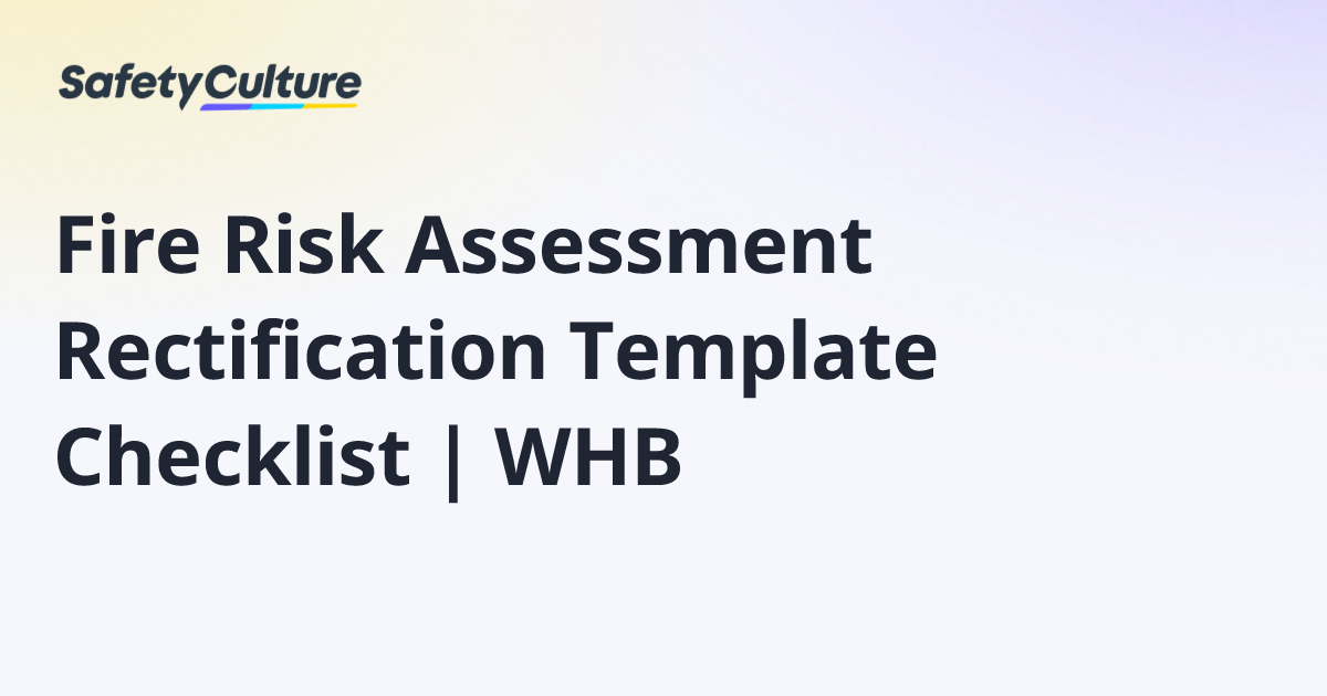 Fire Risk Assessment Rectification Template Checklist | WHB | Free Template