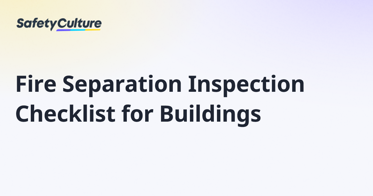 Fire Separation Inspection Checklist for Buildings | Free Template