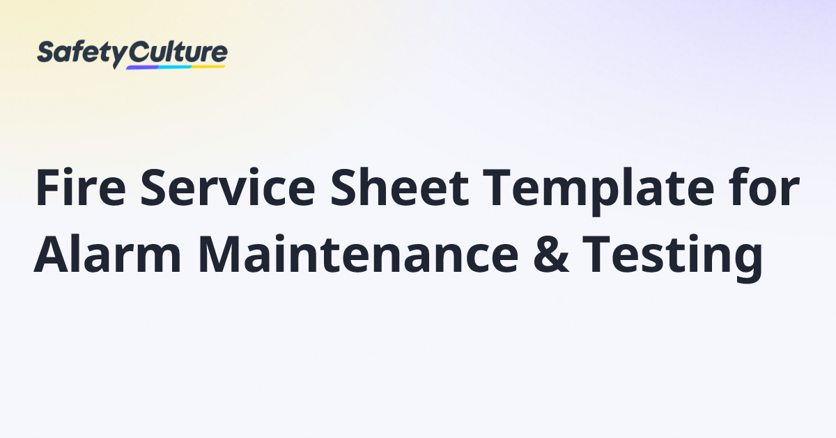 Fire Service Sheet Template for Alarm Maintenance & Testing | Free Template