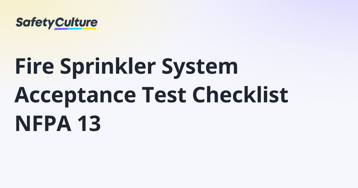 Fire Sprinkler System Acceptance Test Checklist NFPA 13 | Free Template