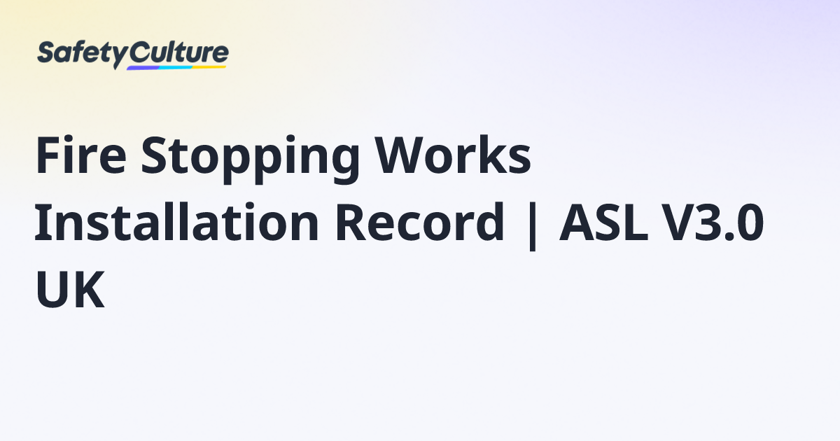 Fire Stopping Works Installation Record | ASL V3.0 UK | Free Template