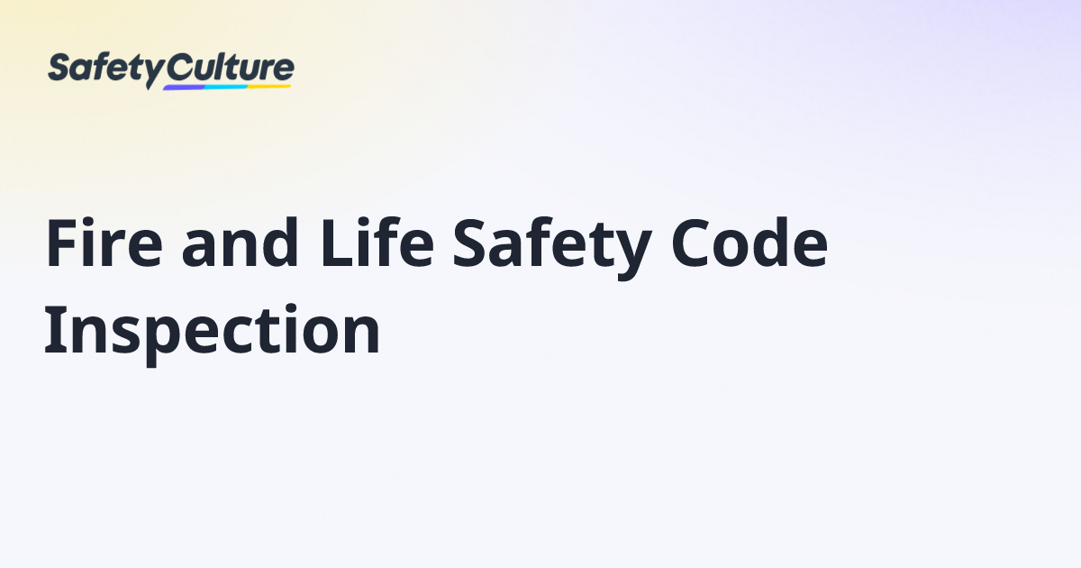 Fire and Life Safety Code Inspection | Free Template