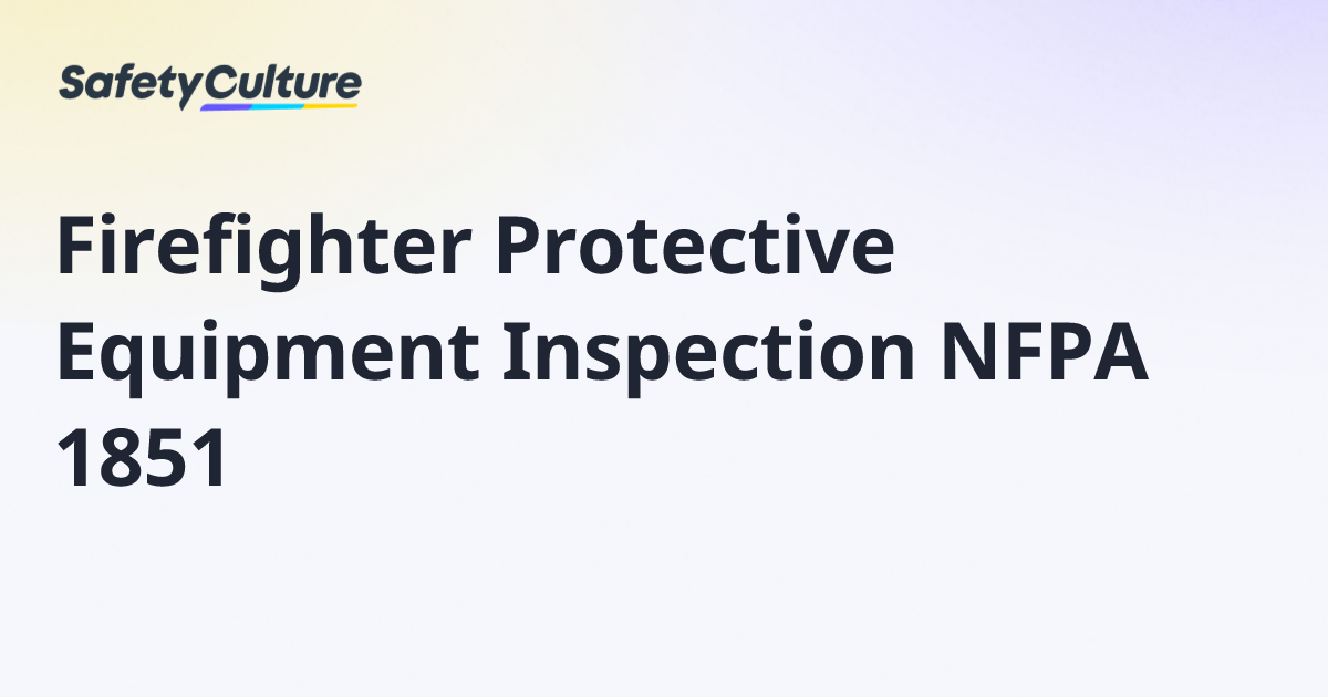 Firefighter Protective Equipment Inspection NFPA 1851 | Free Template