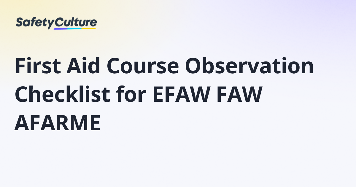 First Aid Course Observation Checklist for EFAW FAW AFARME | Free Template