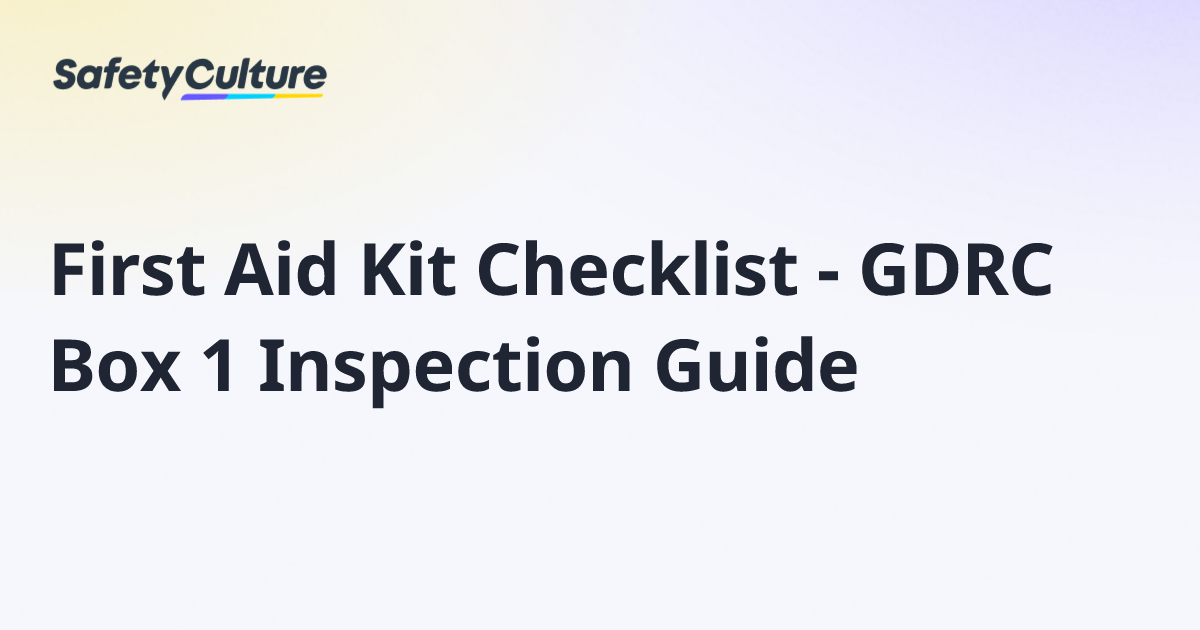 First Aid Kit Checklist - GDRC Box 1 Inspection Guide | Free Template