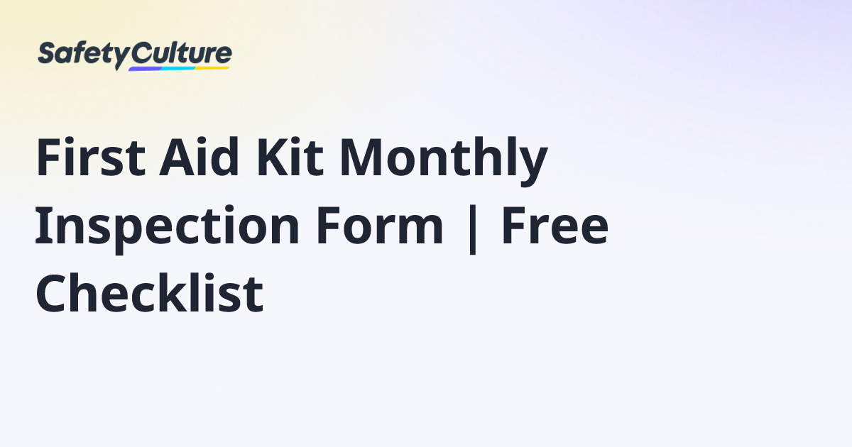 First Aid Kit Monthly Inspection Form | Free Checklist | Free Template