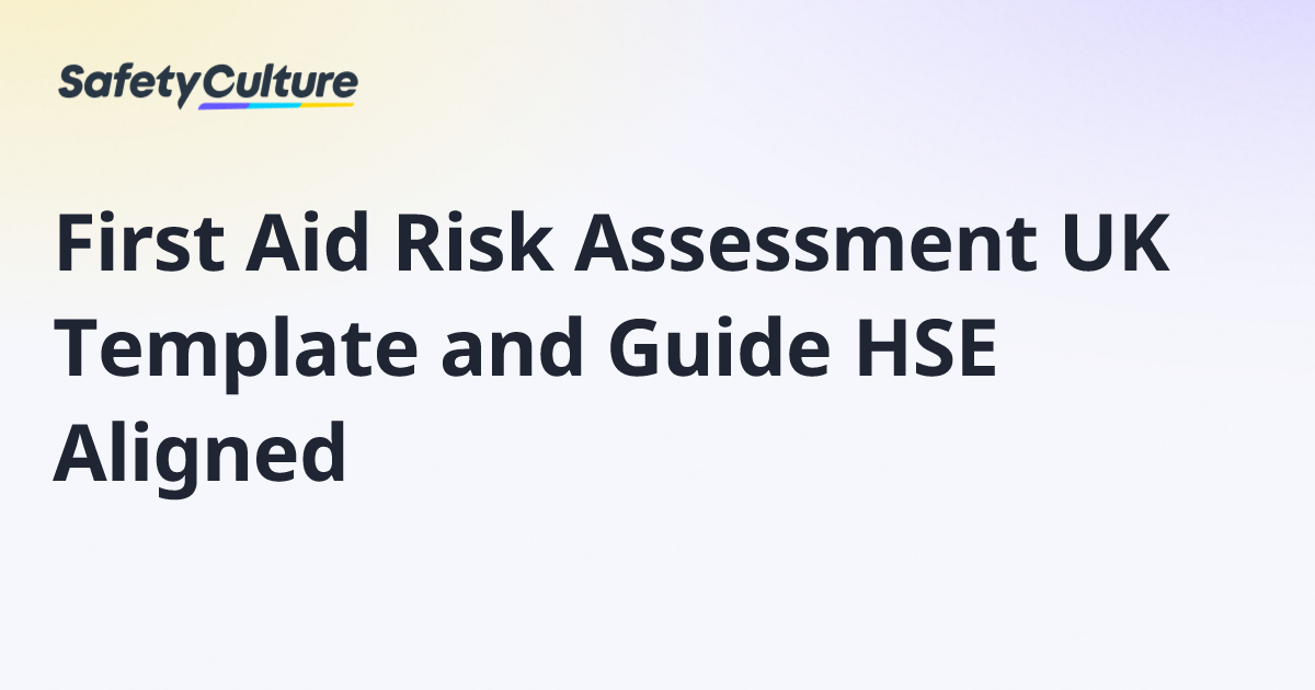 First Aid Risk Assessment UK Template and Guide HSE Aligned | Free Template