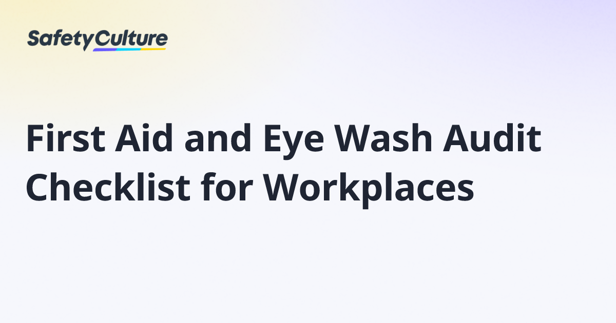 First Aid and Eye Wash Audit Checklist for Workplaces | Free Template