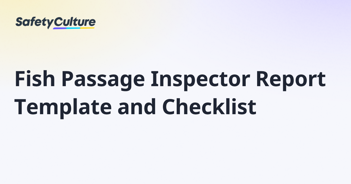 Fish Passage Inspector Report Template and Checklist | Free Template