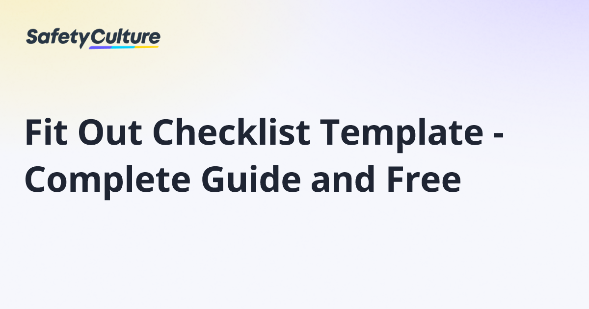 Fit Out Checklist Template - Complete Guide and Free | Free Template