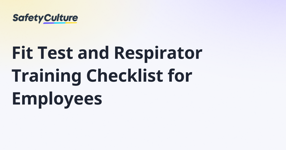 Fit Test and Respirator Training Checklist for Employees | Free Template