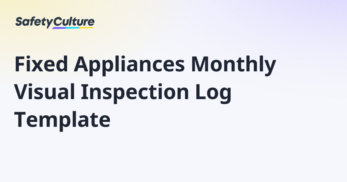 Fixed Appliances Monthly Visual Inspection Log Template | Free Template