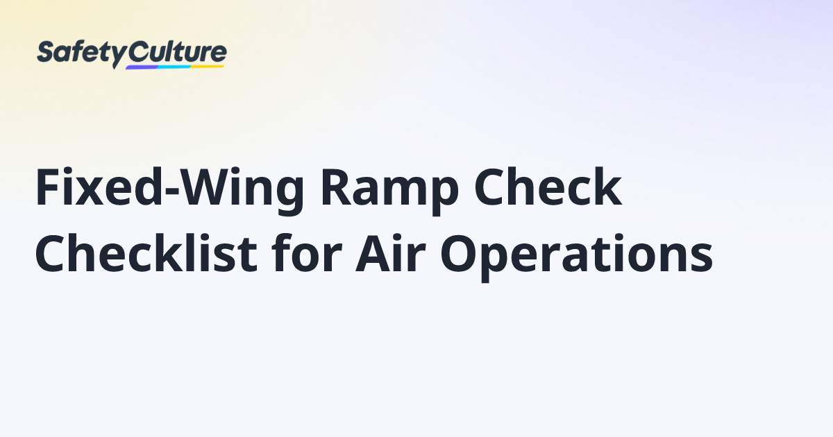 Fixed-Wing Ramp Check Checklist for Air Operations | Free Template