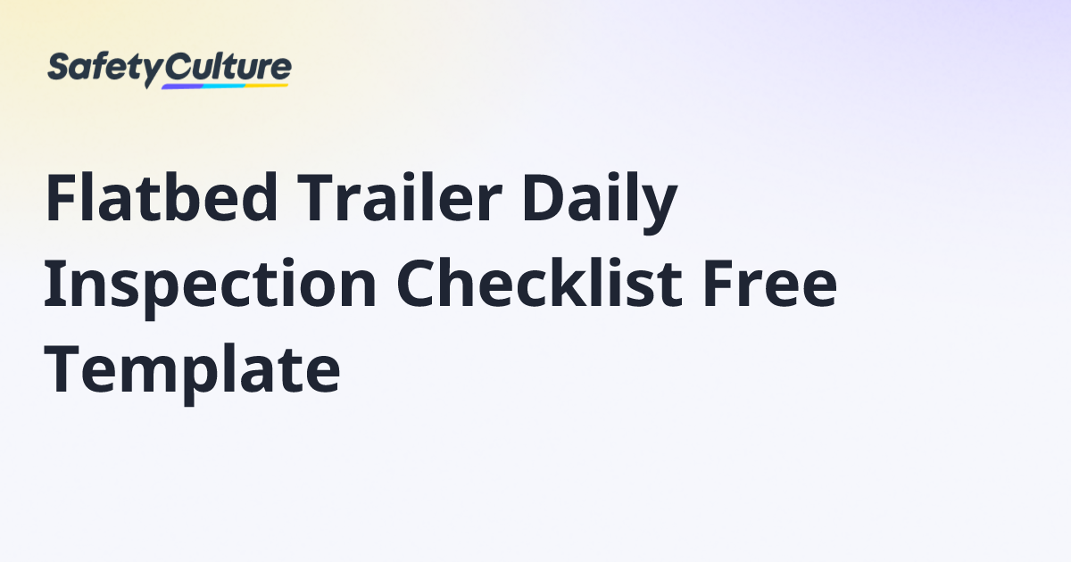 Flatbed Trailer Daily Inspection Checklist Free Template | Free Template