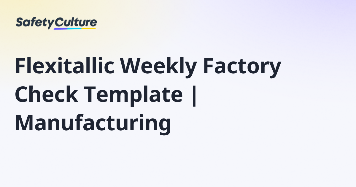Flexitallic Weekly Factory Check Template | Manufacturing | Free Template
