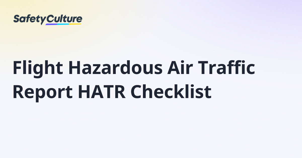 Flight Hazardous Air Traffic Report HATR Checklist | Free Template