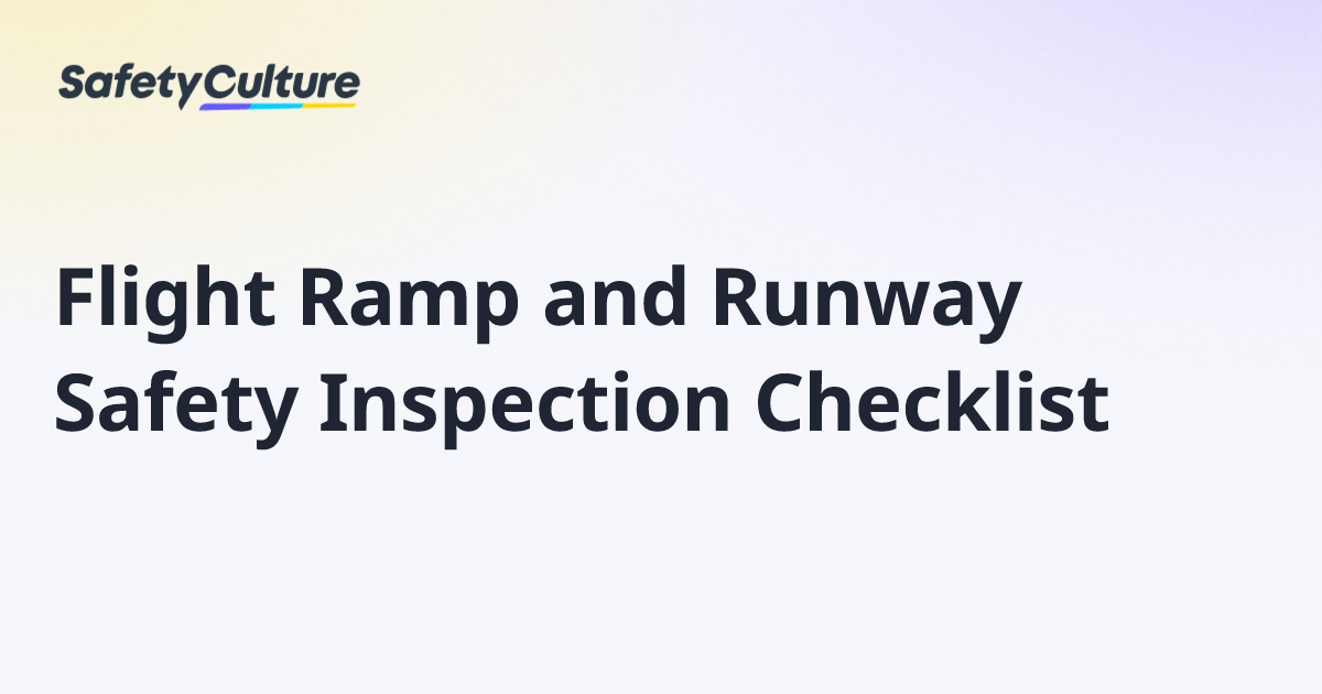 Flight Ramp and Runway Safety Inspection Checklist | Free Template