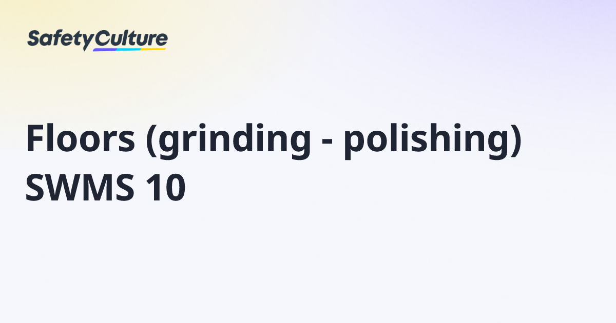 Floors (grinding - polishing) SWMS 10 | Free Template