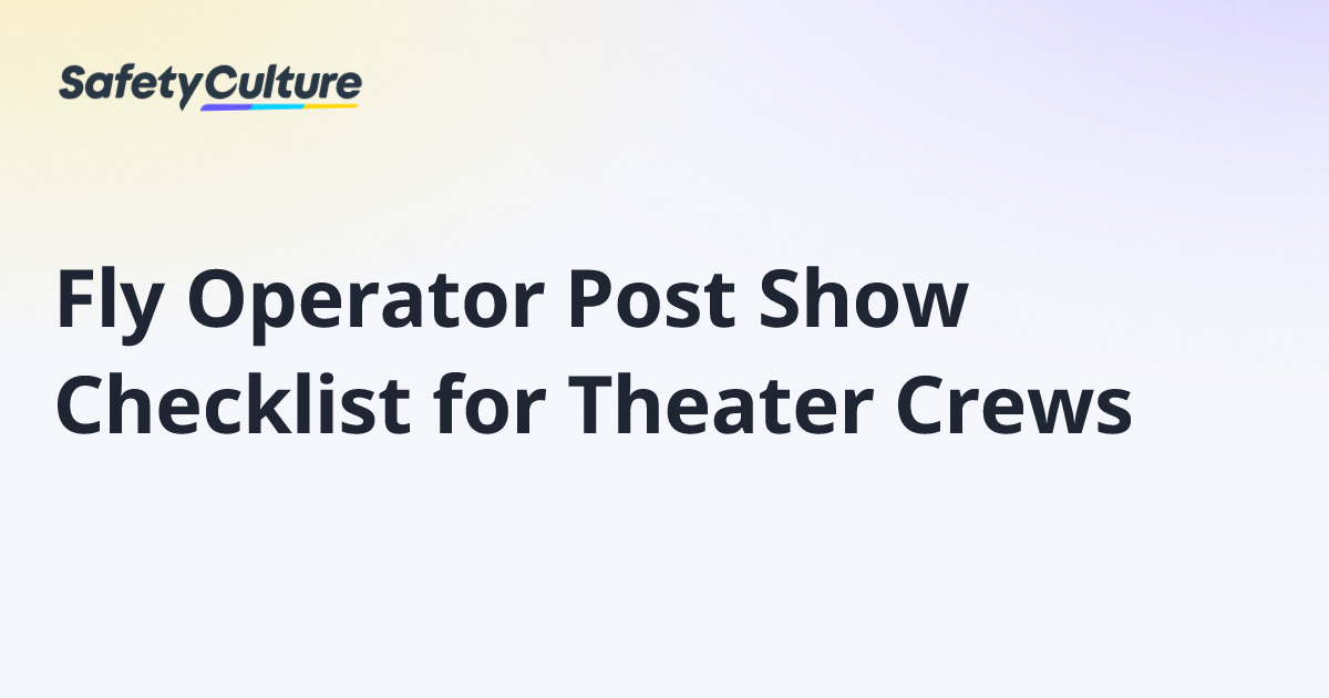 Fly Operator Post Show Checklist for Theater Crews | Free Template