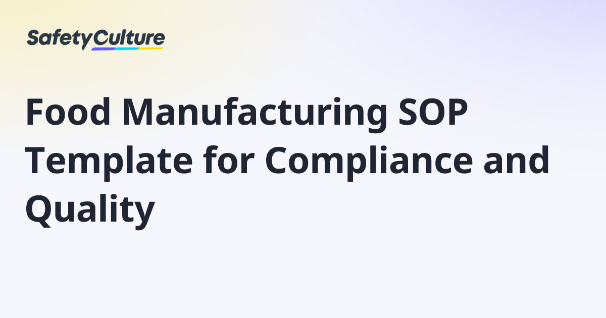 Food Manufacturing SOP Template for Compliance and Quality | Free Template
