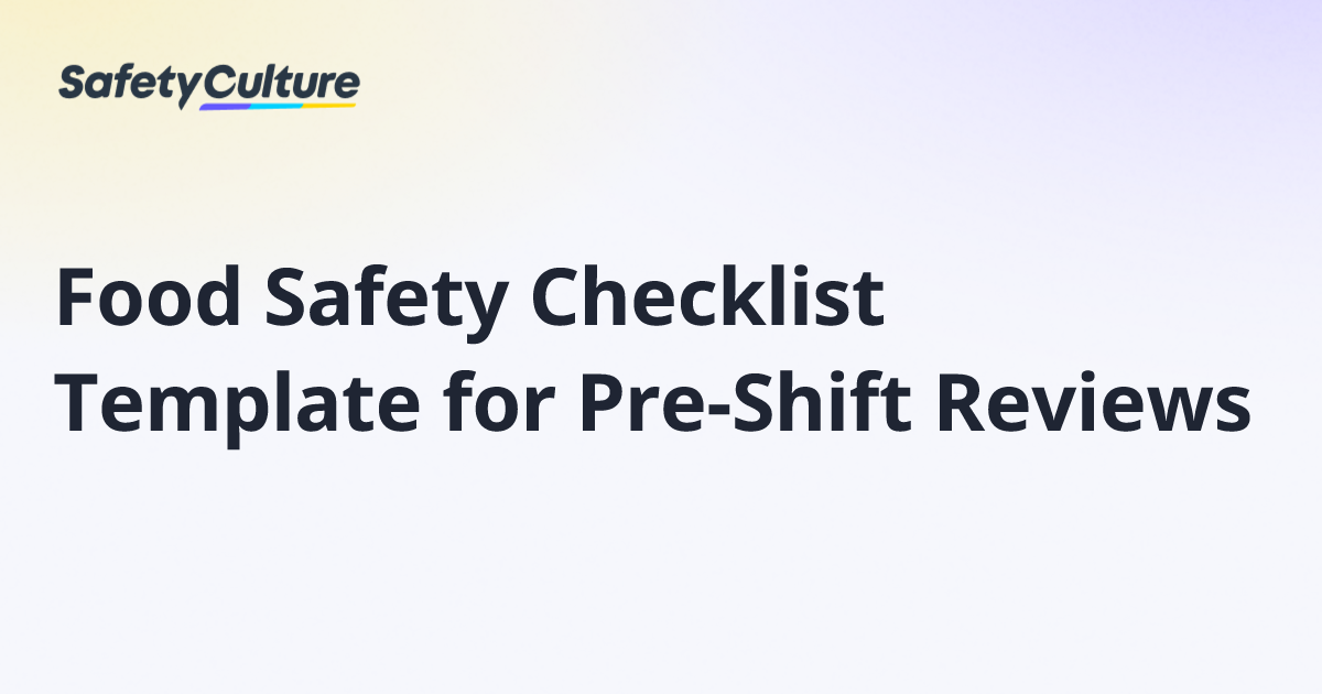Food Safety Checklist Template for Pre-Shift Reviews | Free Template