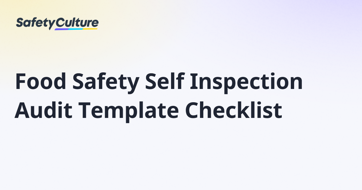 Food Safety Self Inspection Audit Template Checklist | Free Template