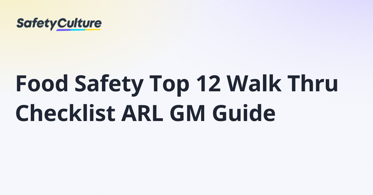 Food Safety Top 12 Walk Thru Checklist ARL GM Guide | Free Template