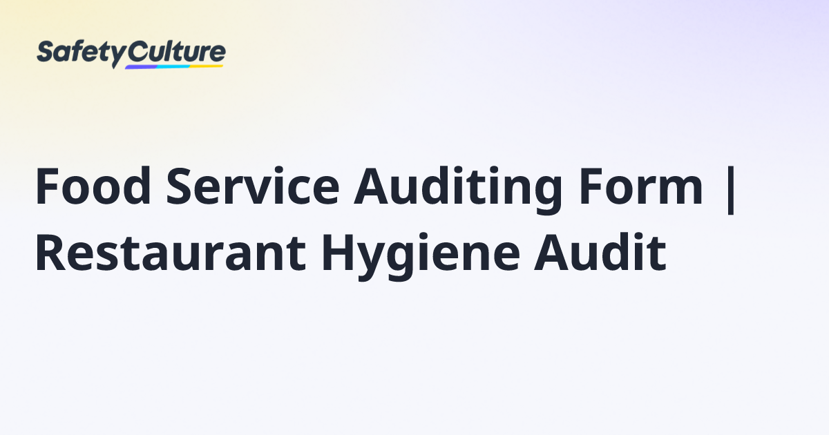 Food Service Auditing Form | Restaurant Hygiene Audit | Free Template