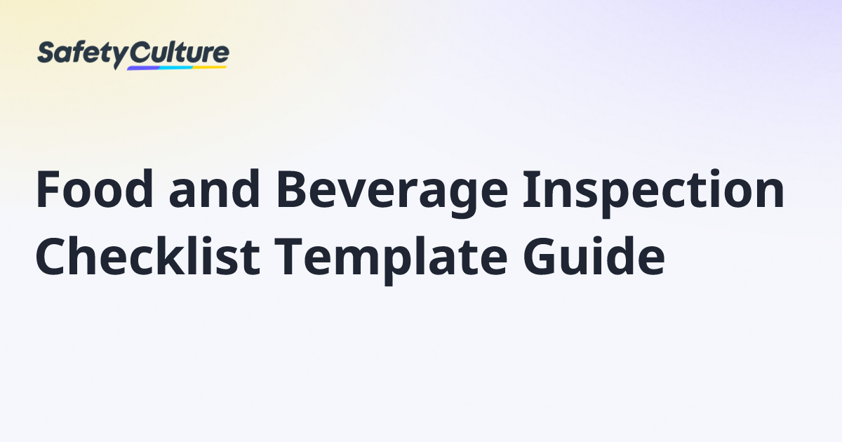 Food and Beverage Inspection Checklist Template Guide | Free Template
