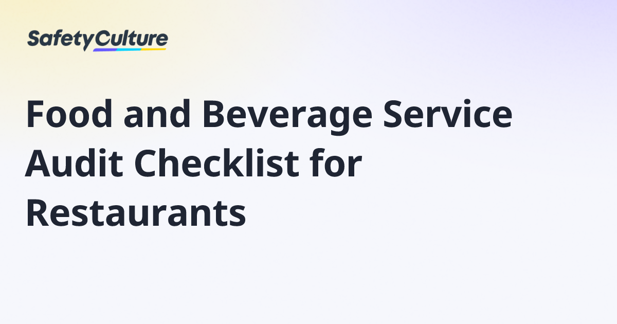 Food and Beverage Service Audit Checklist for Restaurants | Free Template