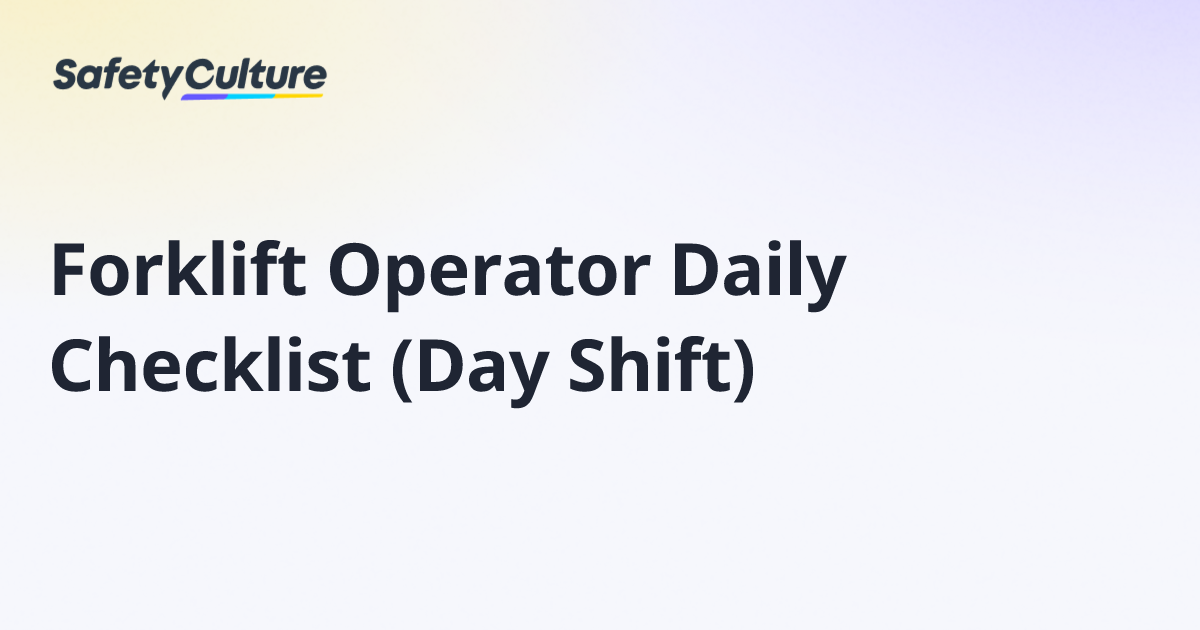 Forklift Operator Daily Checklist (Day Shift) | Free Template