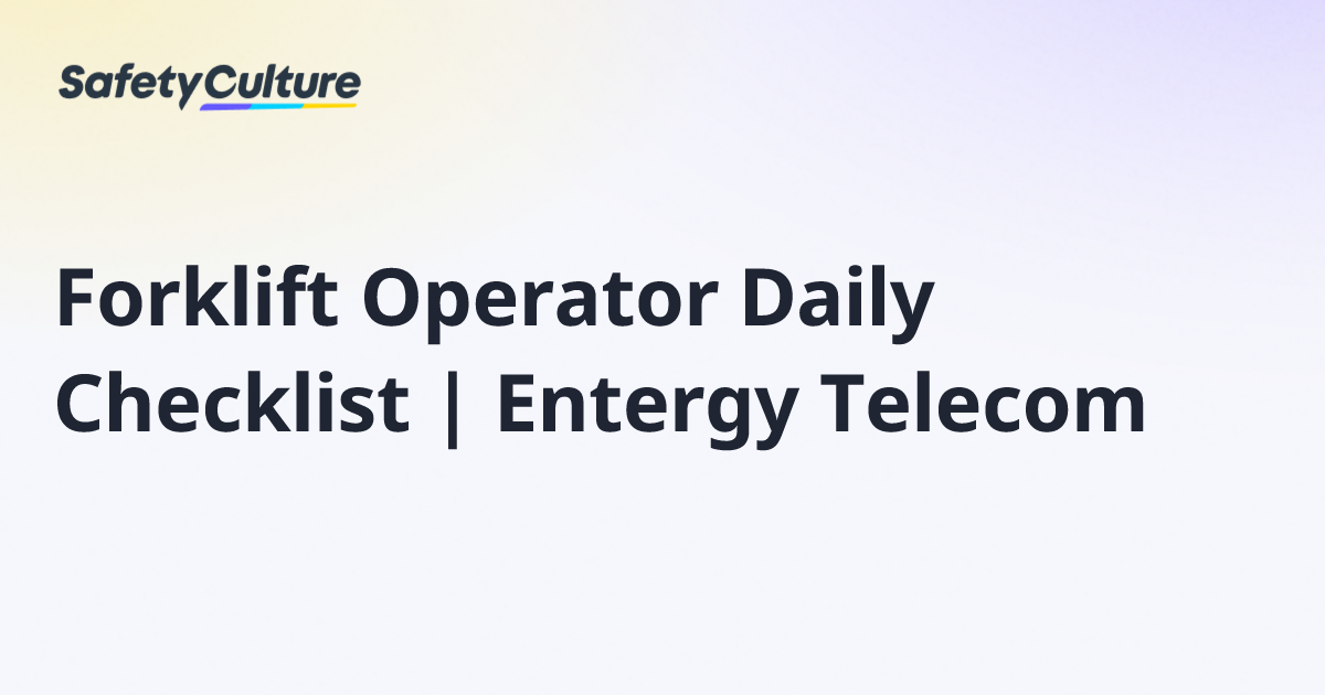 Forklift Operator Daily Checklist | Entergy Telecom | Free Template