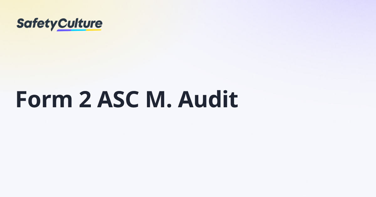 Form 2 ASC M. Audit | Free Template
