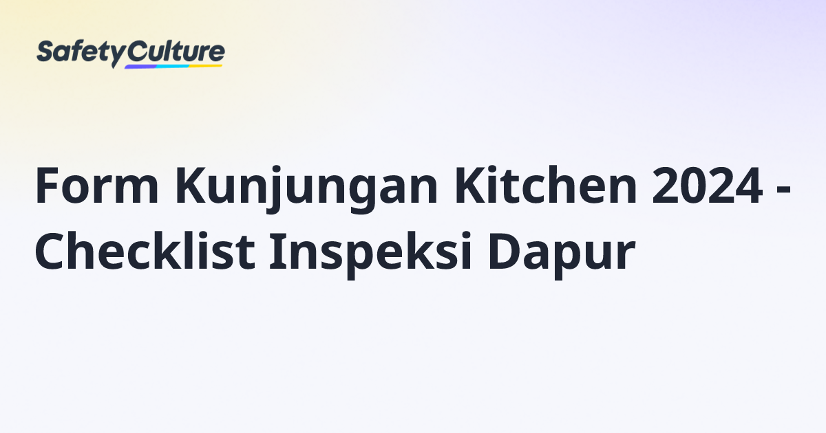 Form Kunjungan Kitchen 2024 - Checklist Inspeksi Dapur | Free Template