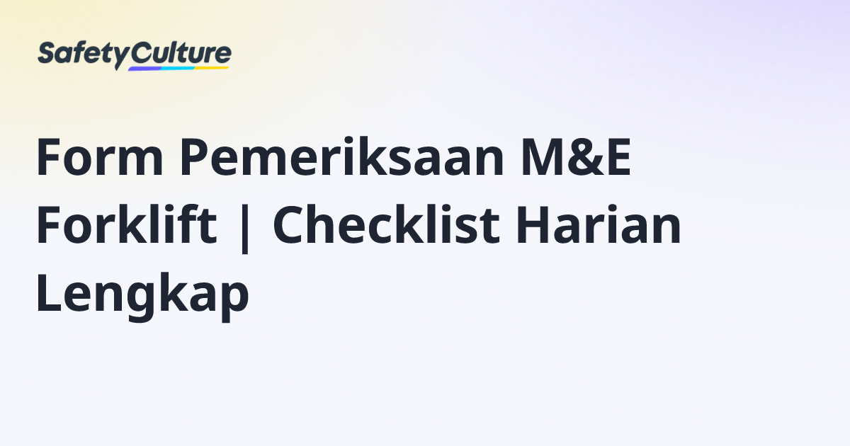 Form Pemeriksaan M&E Forklift | Checklist Harian Lengkap | Free Template