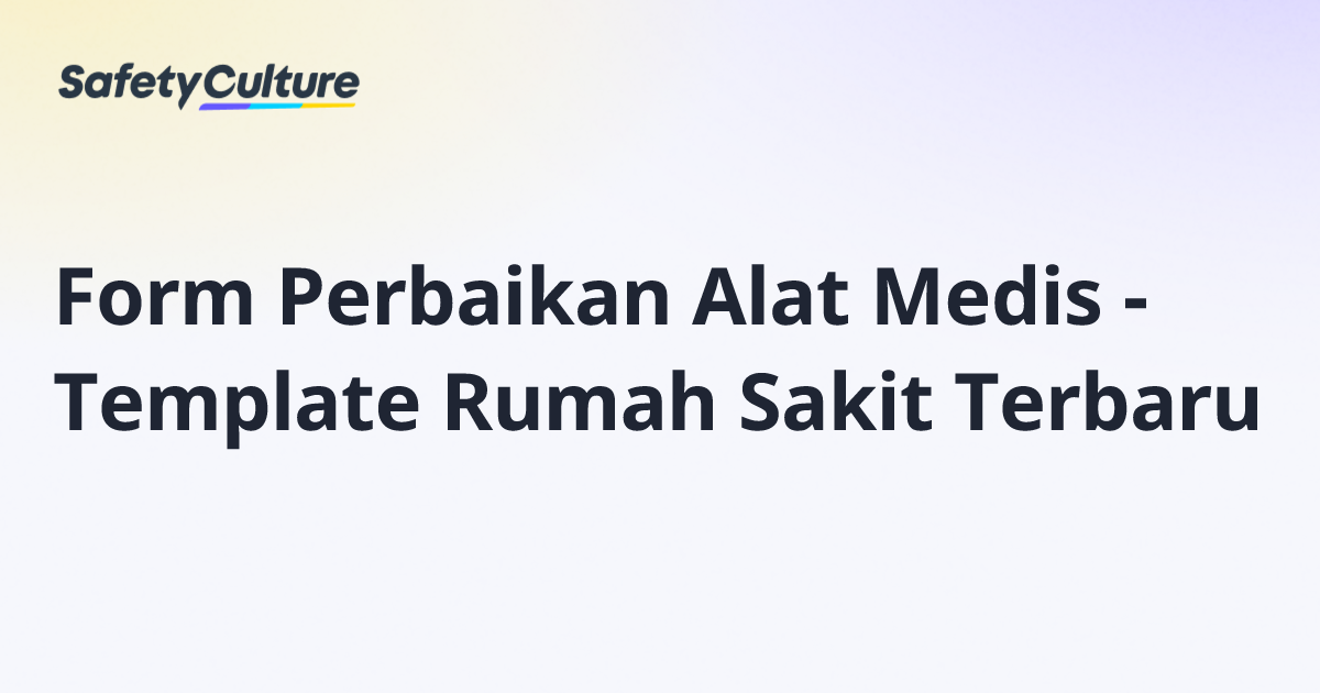 Form Perbaikan Alat Medis - Template Rumah Sakit Terbaru | Free Template