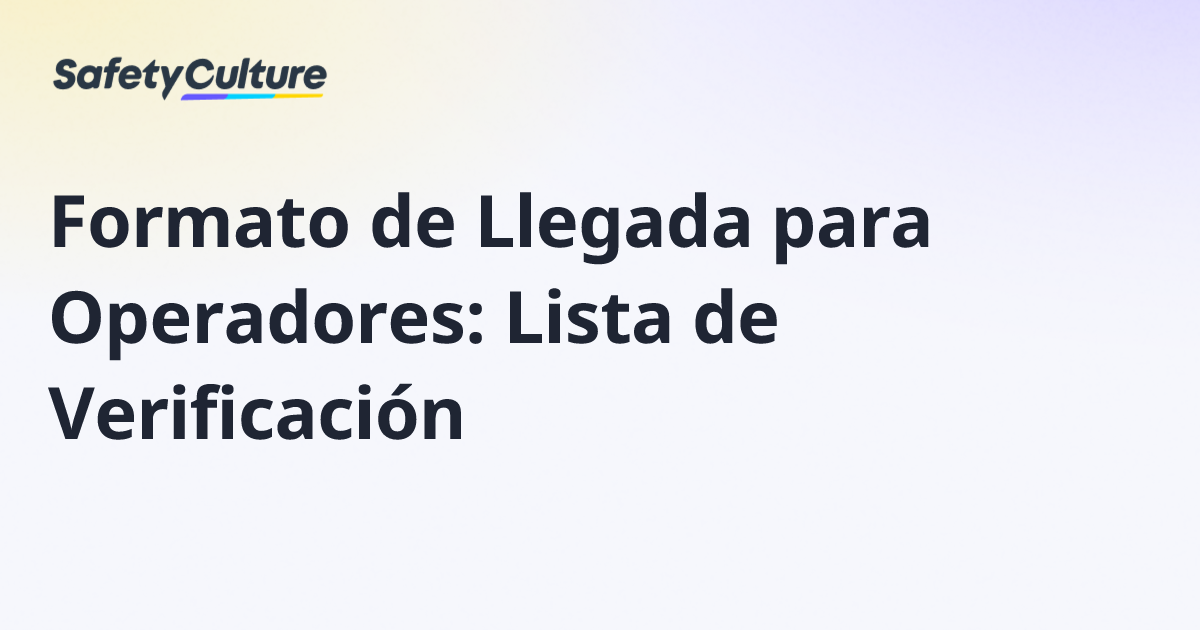 Formato de Llegada para Operadores: Lista de Verificación | Free Template