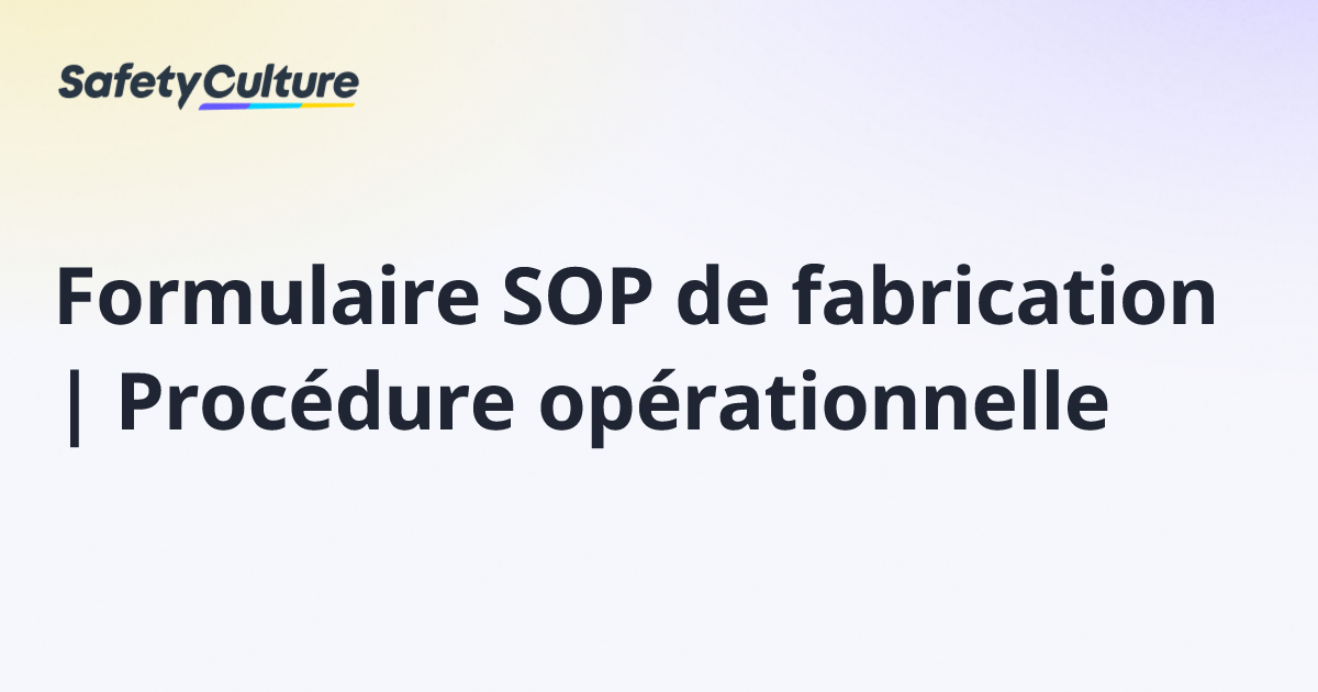 Formulaire SOP de fabrication | Procédure opérationnelle | Free Template