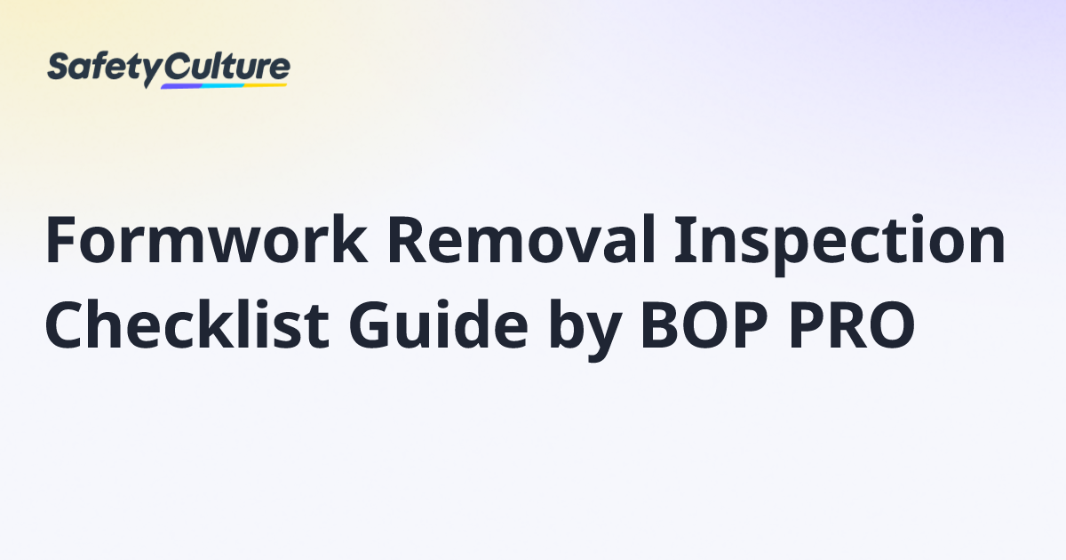 Formwork Removal Inspection Checklist Guide by BOP PRO | Free Template