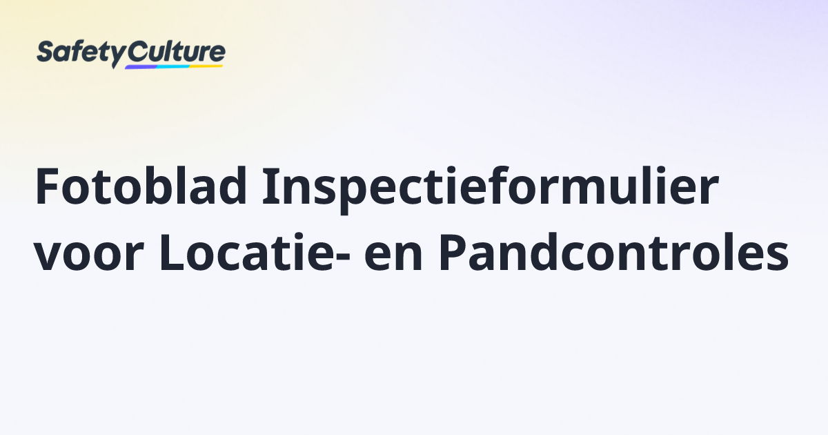 Fotoblad Inspectieformulier voor Locatie- en Pandcontroles | Free Template