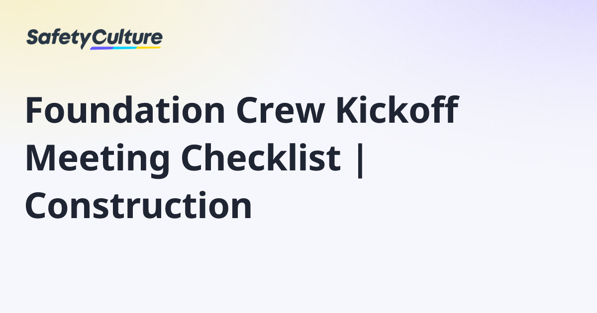 Foundation Crew Kickoff Meeting Checklist | Construction | Free Template