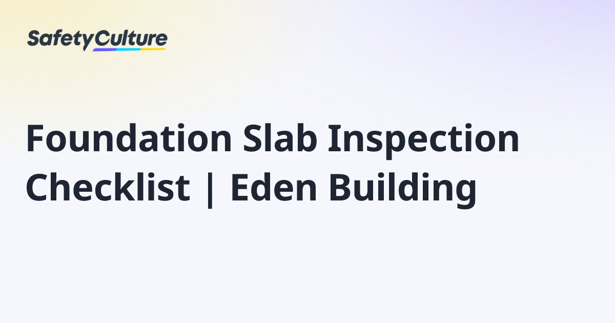 Foundation Slab Inspection Checklist | Eden Building | Free Template