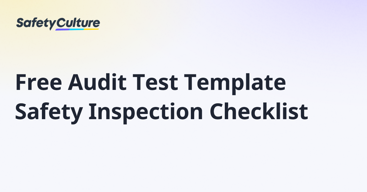 Free Audit Test Template Safety Inspection Checklist | Free Template