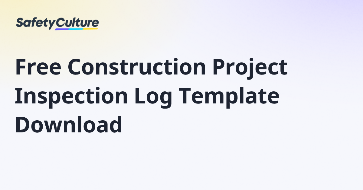 Free Construction Project Inspection Log Template Download | Free Template
